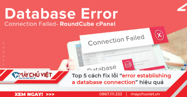 Top 5 cách fix lỗi error establishing a database connection